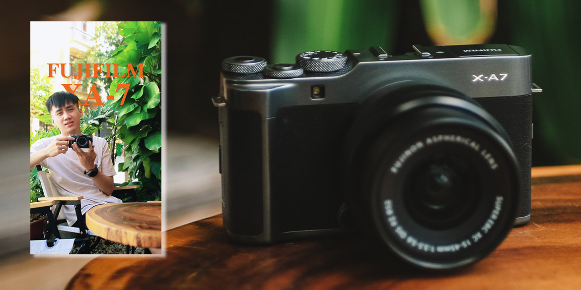 Đánh giá Fujifilm X-A7: Chiếc máy ảnh cuối cùng của dòng X-A, lựa chọn tối ưu cho người mới bắt ...